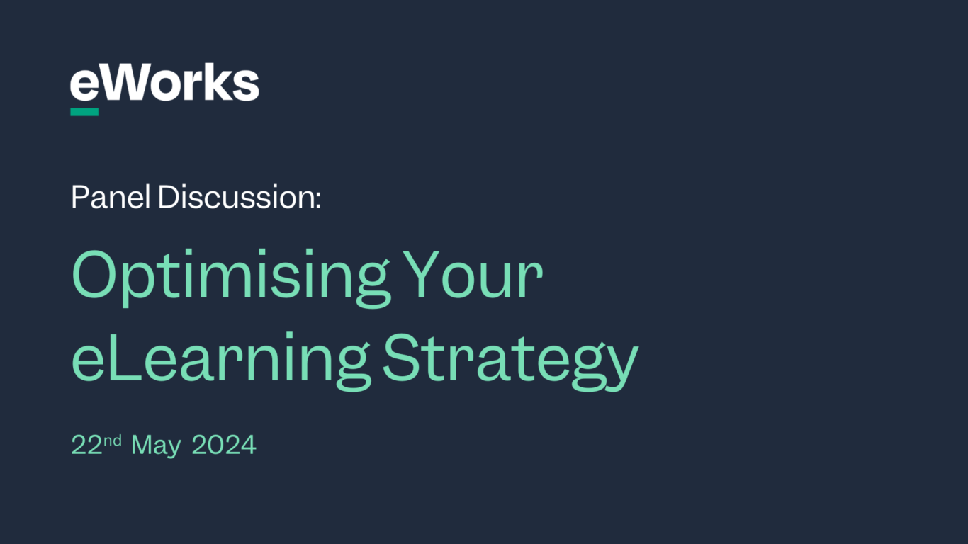 Optimising Your eLearning Strategy (Panel Discussion) | eWorks