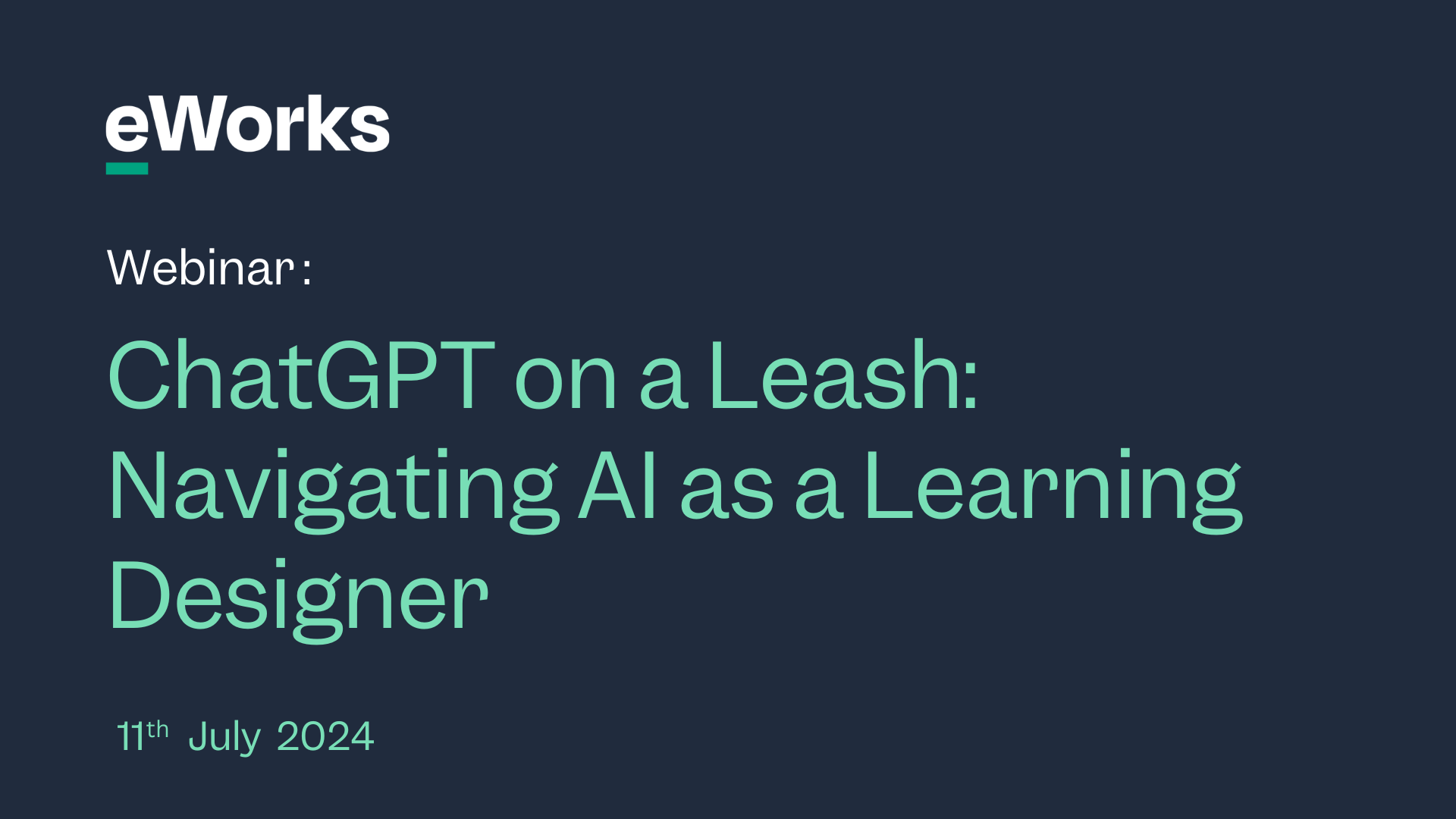 ChatGPT on a Leash: Navigating AI as a Learning Designer | eWorks